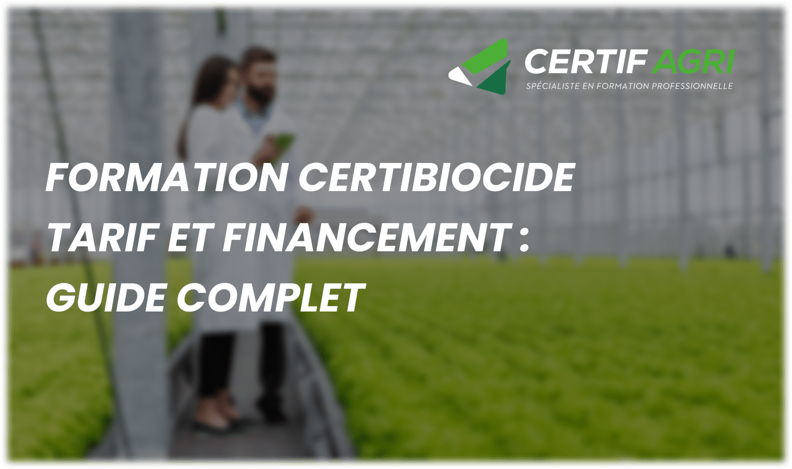 Formation Certibiocide Tarif : Guide Complet 2025 | CERTIF AGRI